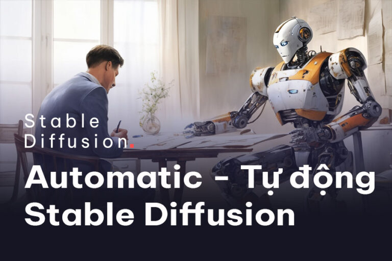 Stable Diffusion Việt Nam - Vẽ tranh AI miễn phí cho người Việt
