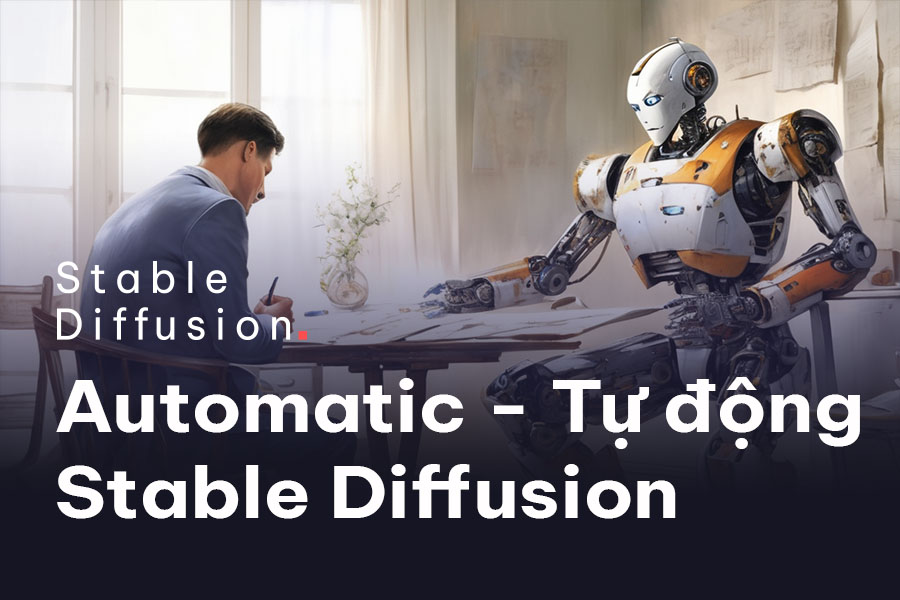 Automatic - tự động trong Stable Diffusion - Stable Diffusion Việt Nam